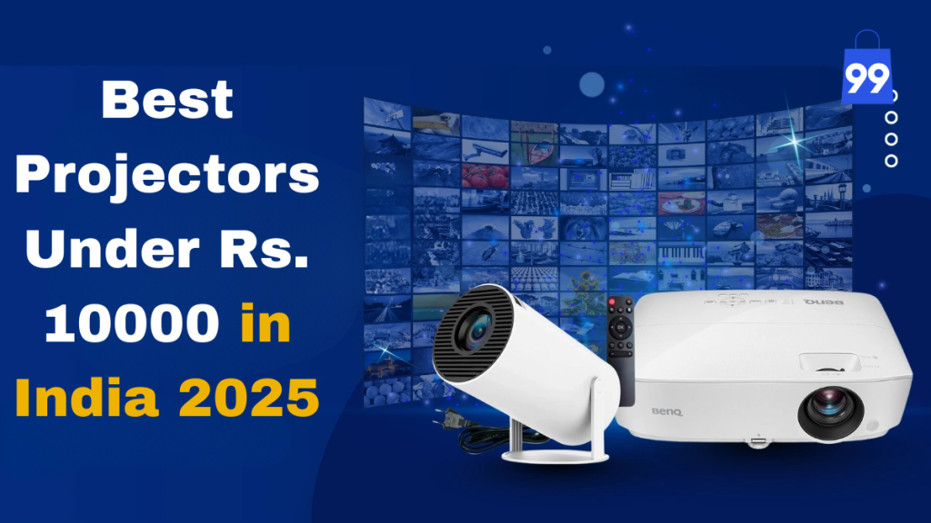 Best Projectors Under Rs. 10000 in India 2025